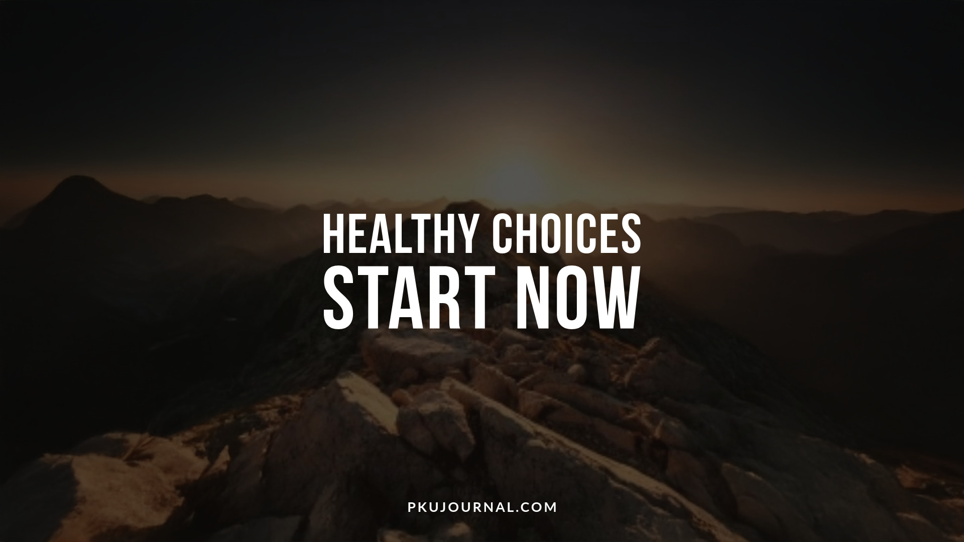 Healthy Choices Start Now - PKU Journal