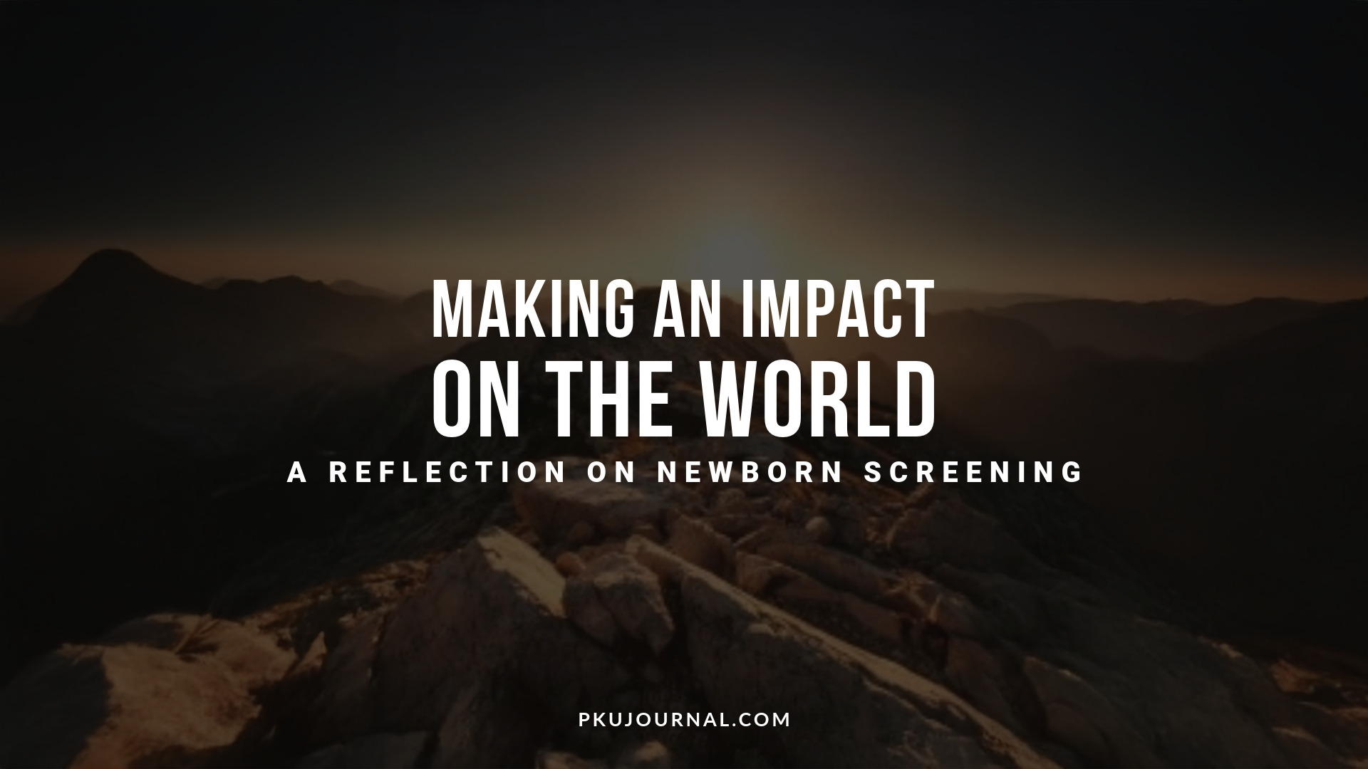 Making an Impact on the World: A Reflection on Newborn Screening - PKU ...