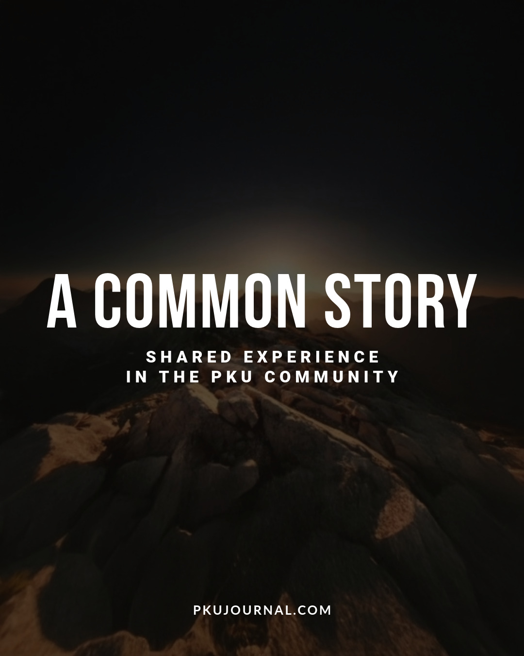 A Common Story: Shared Experience in the PKU Community - PKU Journal