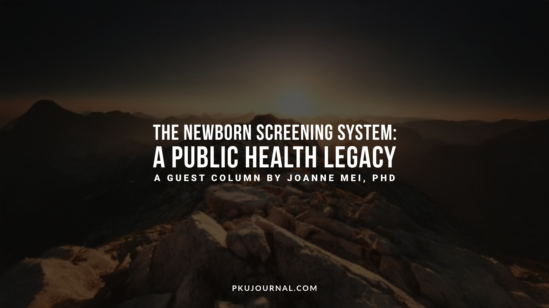 The Newborn Screening System: A Public Health Legacy - PKU Journal