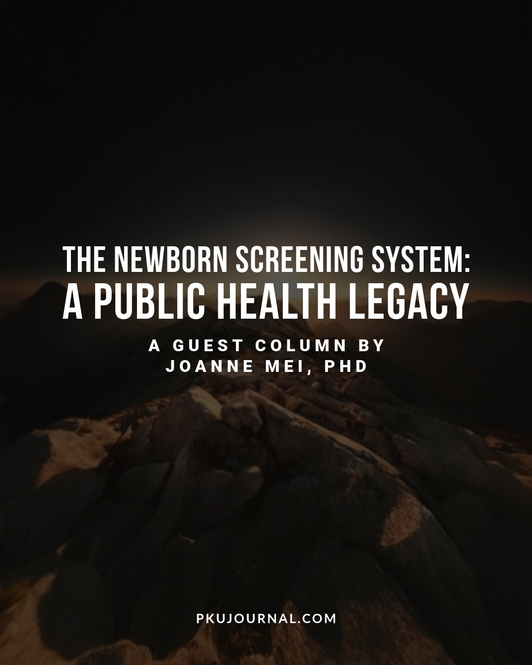 The Newborn Screening System: A Public Health Legacy - PKU Journal